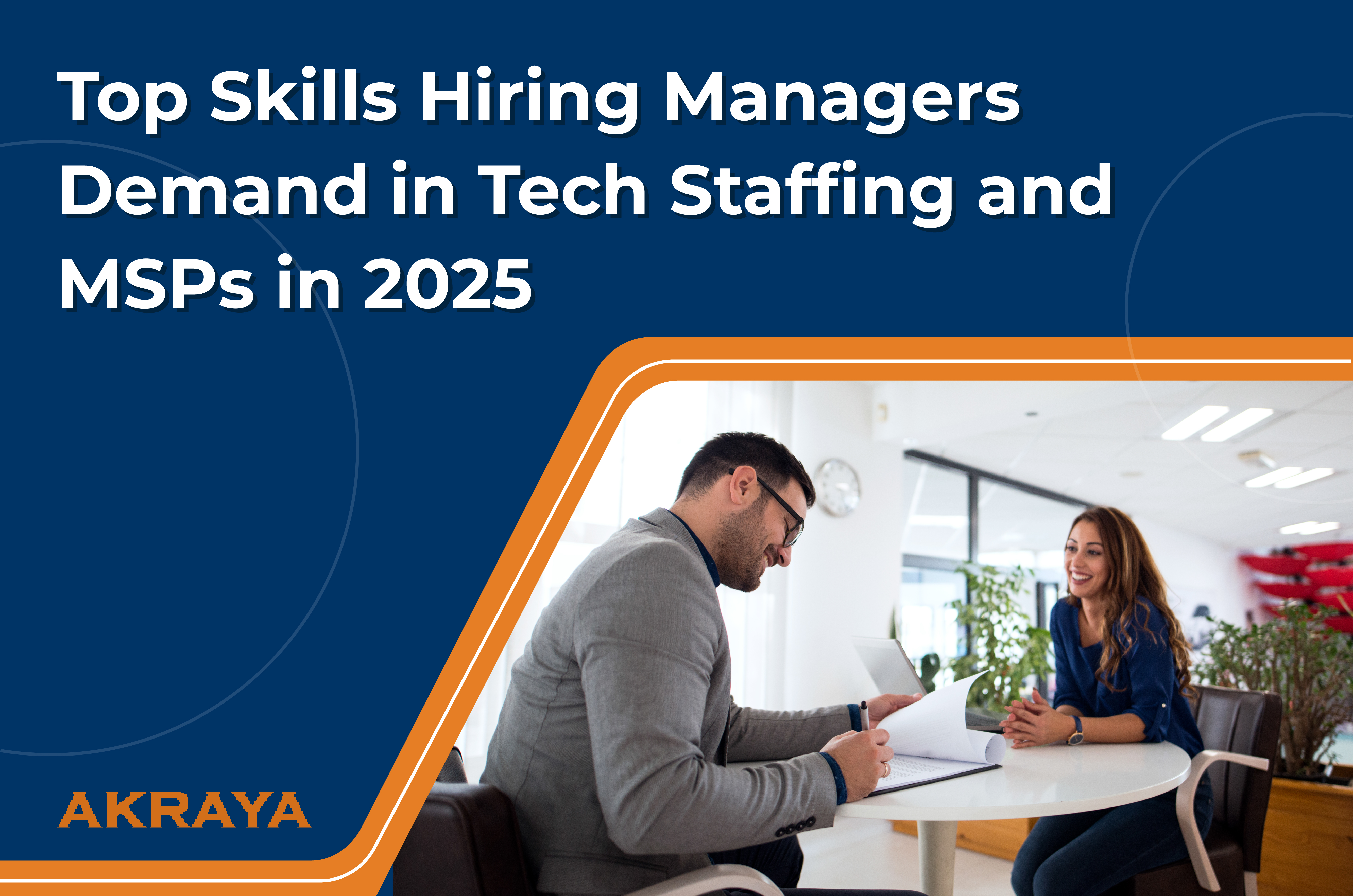 Top Skills Hiring Managers Demand in Tech Staffing and MSPs in 2025
